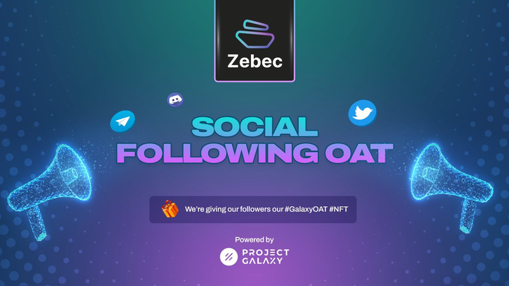 加密世界的福音，Galaxy Project上领取专属Zebec OAT - 知乎