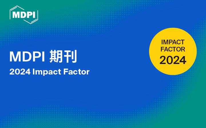MDPI 298个期刊收获最新影响因子 - 知乎