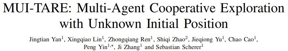 2022年_MUI-TARE：一种多智能体协作探索未知地图的方法_卡内基梅隆大学(CMU)发布 - 知乎