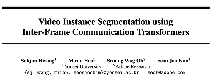 【视频凝练 Transformer】Video Instance Segmentation using Inter-Frame Communication Transformers - 知乎