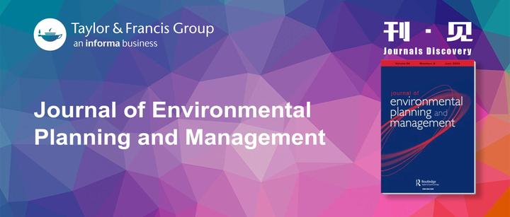 刊·见 | 深入了解ESG的必备好刊！Journal of Environmental Planning and Management聚焦环境政策与管理！ - 知乎
