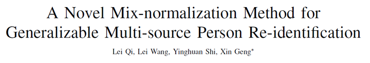 论文笔记33：A Novel Mix-normalization Method for Generalizable Multi-source Person Re-identification - 知乎