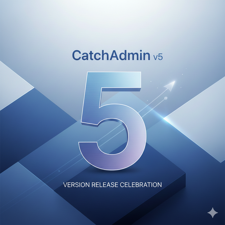 Laravel12 + Vue3 开源 PHP 后台管理系统 CatchAdmin V5.1.1 发布 - 知乎