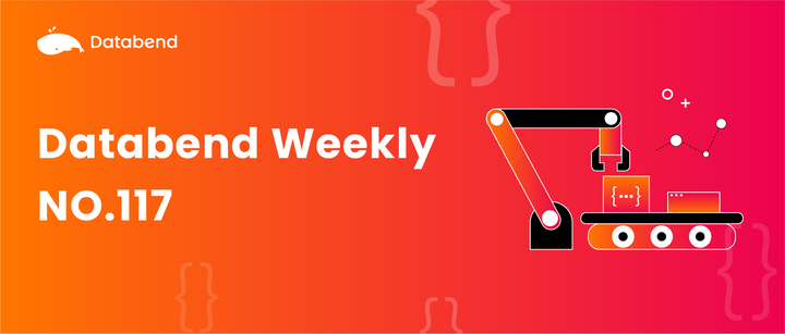 Databend 开源周报第 117 期 - 知乎