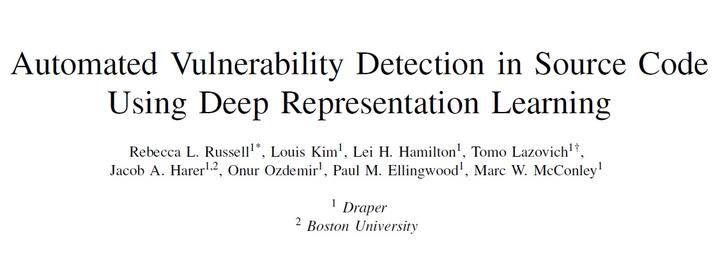 Automated Vulnerability Detection in Source Code Using Deep Representation Learning - 知乎