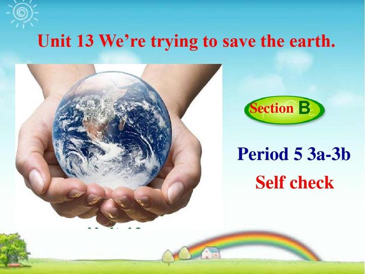 人教版初中英语九年级全册《Unit 13 Section B 3a—3b Self check》优质课公开课课件、教案 - 知乎