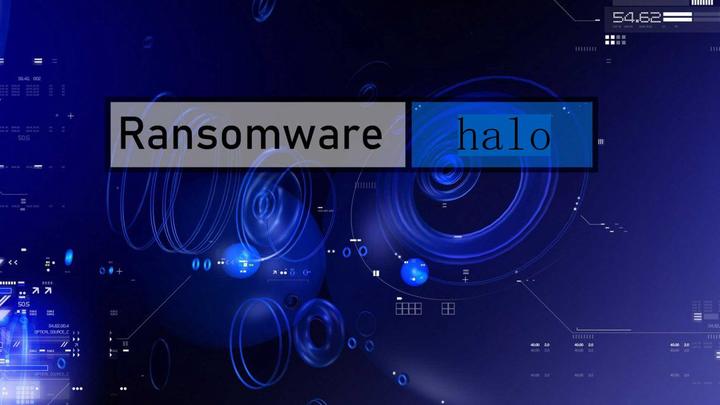 Halo后缀勒索病毒解密恢复数据库修复 知乎