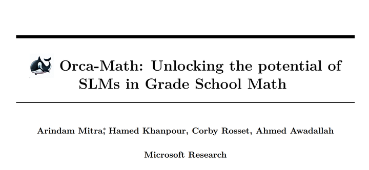 【LLM-数学】Orca-Math：释放 SLM 在小学数学中的潜力 - 知乎