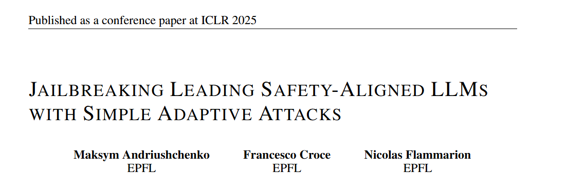 粗读JAILBREAKING LEADING SAFETY-ALIGNED LLMS WITH SIMPLE ADAPTIVE ATTACKS ...
