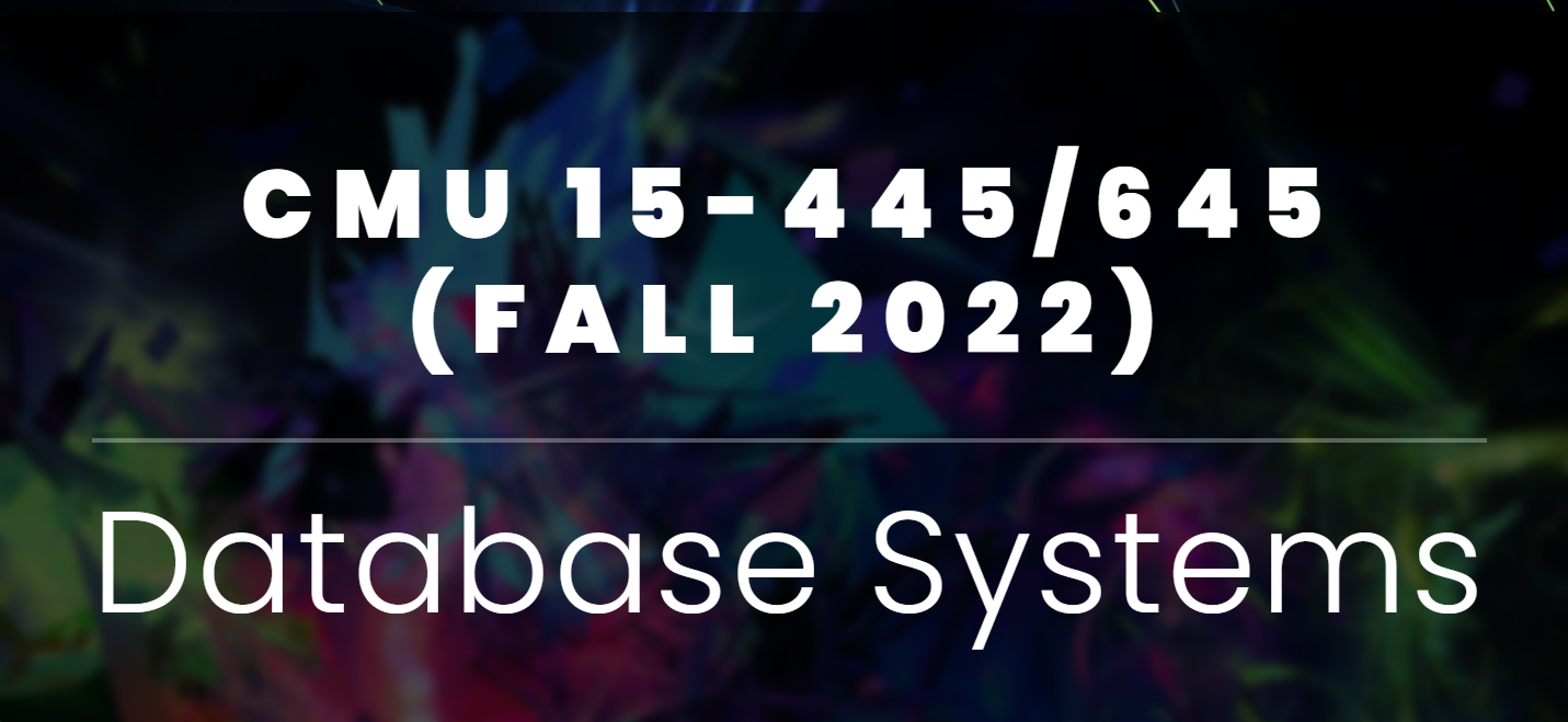 CMU 15445 -2022通关小结 - 知乎