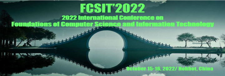2022 年计算机科学与信息技术基础国际会议 (FCSIT 2022) 知网国际英文期刊CPCI/EI国际会议 - 知乎